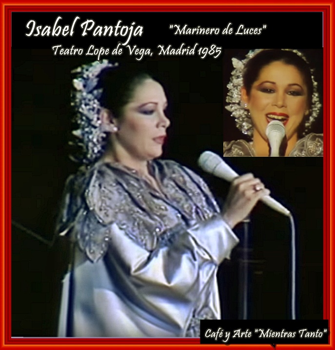 Isabel Pantoja - Marinero de Luces // Teatro Lope de Vega, Madrid 1985